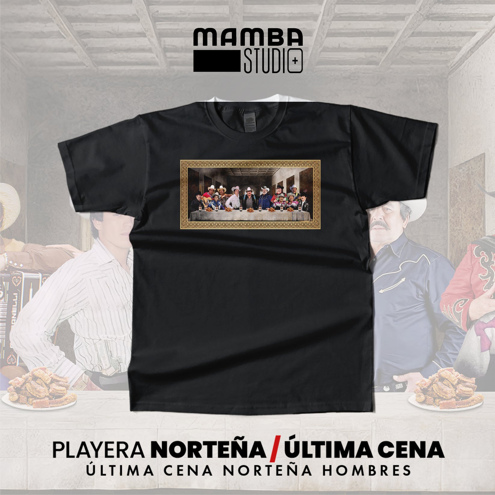 Playera Norteña "ÚLTIMA CENA NORTEÑOS" – Mamba Studio